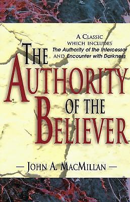 The Authority of the Believer - 9780974215648, unknown_binding, John A ...