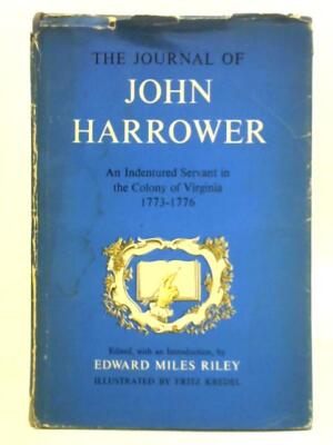 The Journal of John Harrower (Edward Miles Riley (Ed.) - 1963) (ID ...