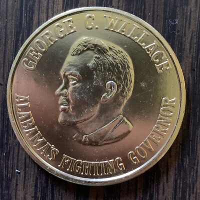 George C. Wallace ALABAMA'S Governor Coin Let the People Speak For ...