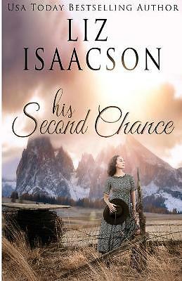 His Second Chance: A Hammond Family Farm Novel by Liz Isaacson ...