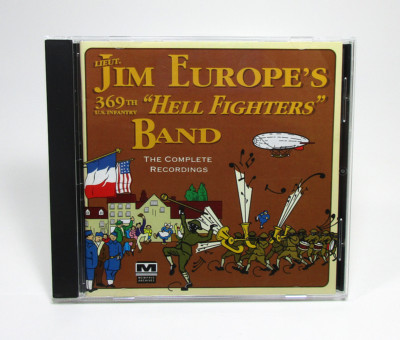 Jim Europe's 369th U.S. Inf. "Hell Fighters" Band – The Complete ...