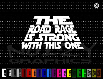The Road Rage Is Strong With This One Funny Cute Car Decal Window Vinyl ...
