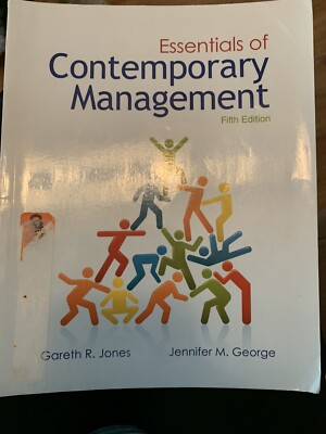 Essentials of Contemporary Management by Gareth Jones and Jennifer ...