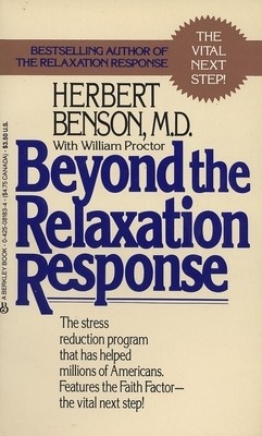 Beyond the Relaxation Response How to H Herbert Benson Paperback ...