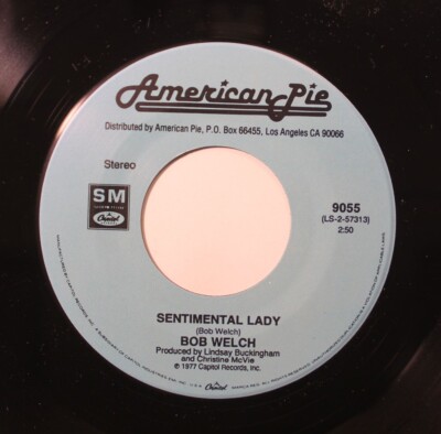 Pop Nm! 45 Bob Welch - Sentimental Lady / I Am Woman On American Pie | eBay