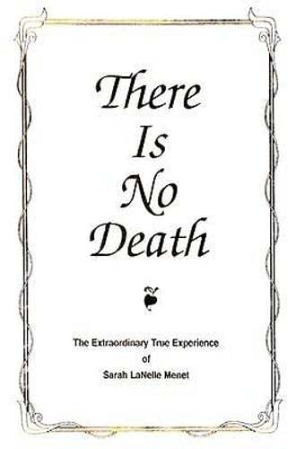 There Is No Death: The Extraordinary True Experience by Sarah Lanelle ...