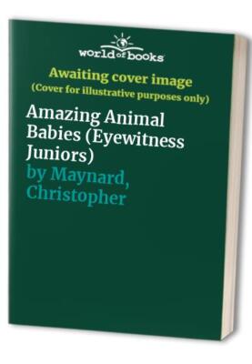 Amazing Animal Babies (Eyewitness J..., Maynard, Christ 9780679839248| eBay