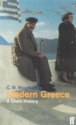 Modern Greece: A Short History by Woodhouse, C. M. 9780571161225| eBay