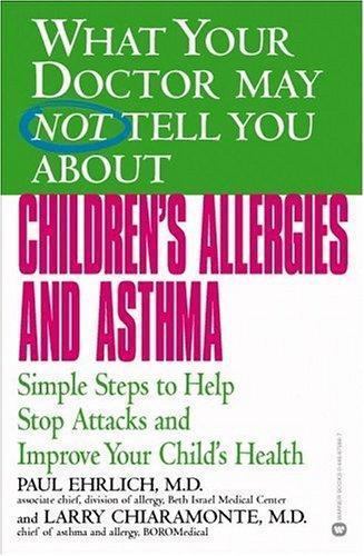 What Your Doctor May Not Tell You about Children's Allergies and Asthma ...