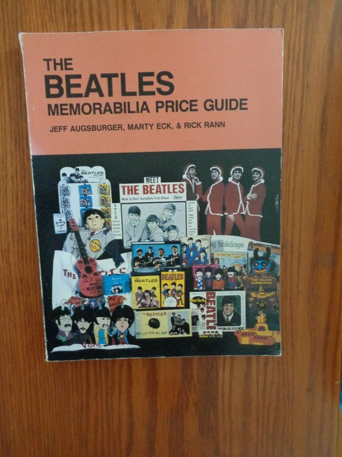 The Beatles Memorabilia Price Guide by Marty Eck, Jeff Augsburger and ...