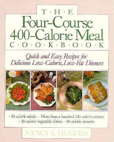The Four-Course, 400-Calorie Meal Cookbook - Paperback - GOOD ...