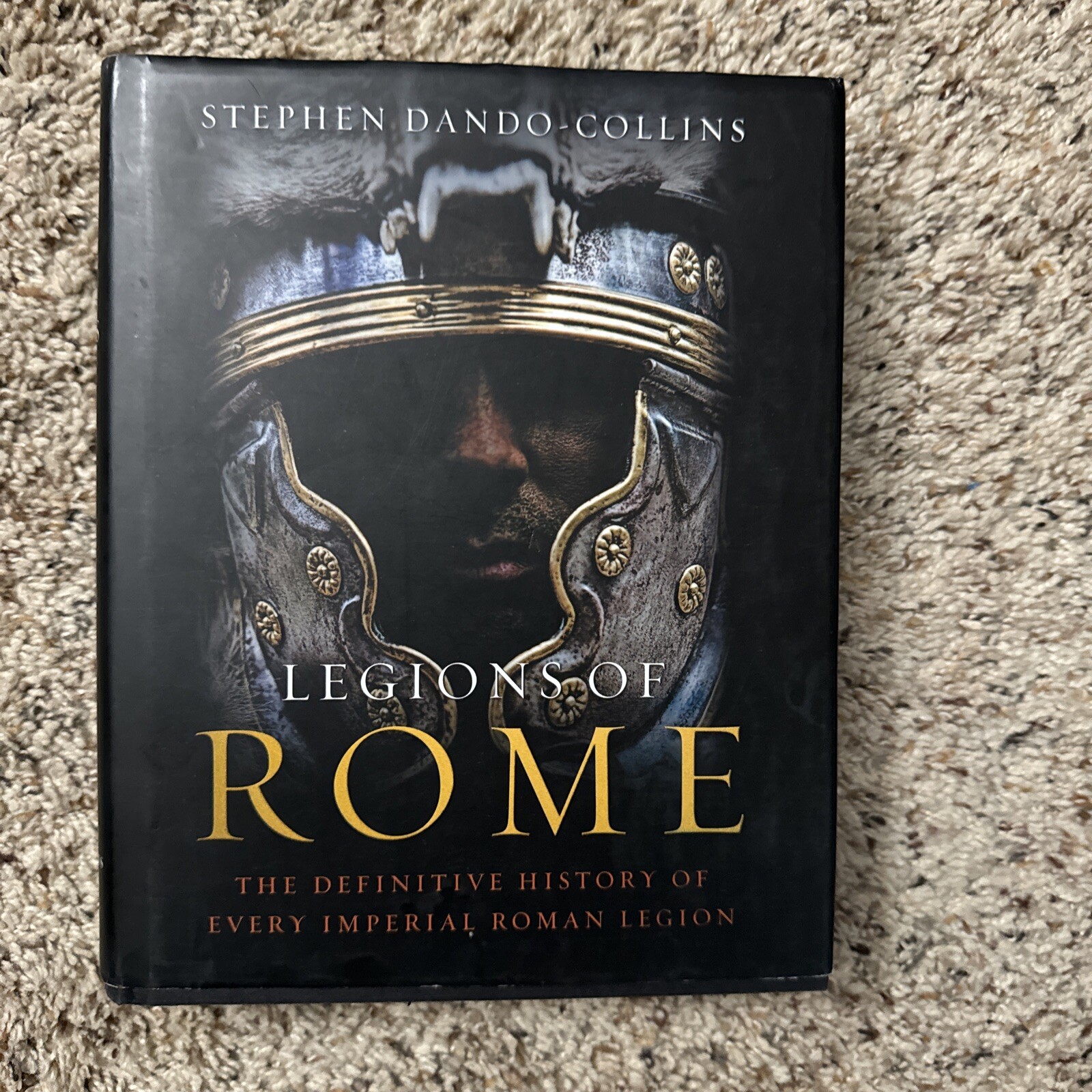 Legions of Rome : The Definitive History of Every Roman Legion Ha | eBay