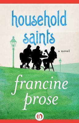 Household Saints: A Novel, Prose, Francine, 9781480445437 | eBay