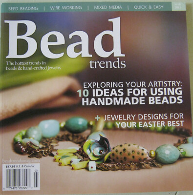 Bead Trends Magazine Mar 2013 - Using Handmade Beads, Quick & Easy, etc ...