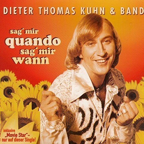 Dieter Thomas Kuhn & Band - Single-CD - Sag' mir quando, sag' mir wann ...