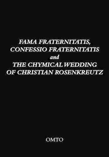 Fama Fraternitatis, Confessio Fraternitatis and the Chym (Paperback ...
