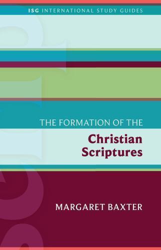 Formation of the Christian Scriptures by Margaret Baxter (2015, Trade ...