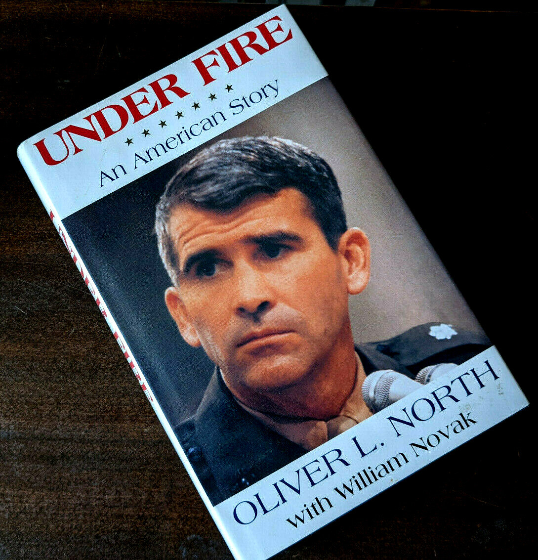 Under Fire: An American Story Oliver L. North SIGNED 1991 1st Edition ...