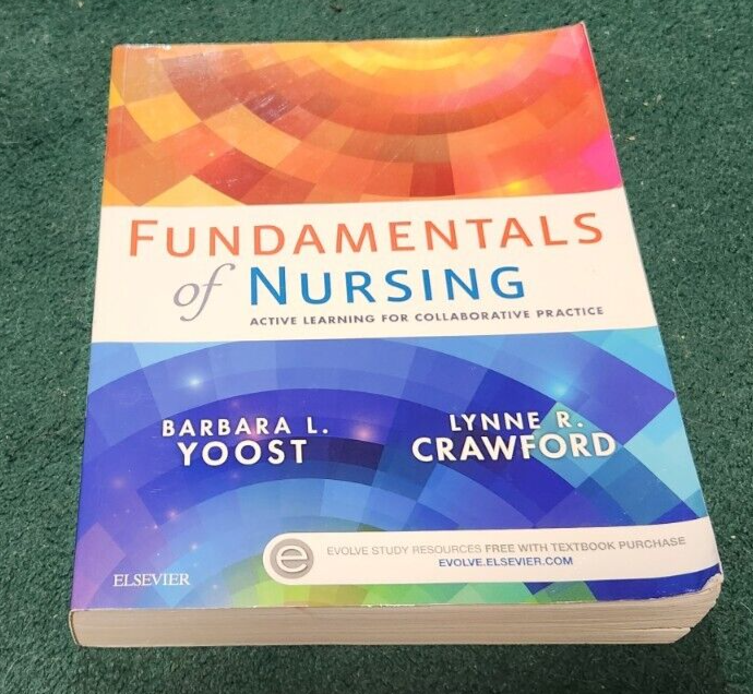 2016 FUNDAMENTALS OF NURSING Collaborative Practice Barbara Yost Lynne ...