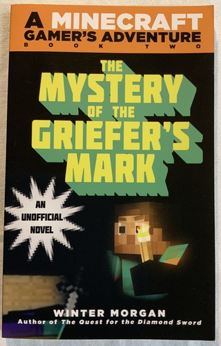 The Mystery of the Griefer's Mark: Book Two Minecraft Adventure Winter ...