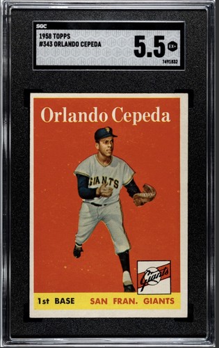 1958 Topps #343 ORLANDO CEPEDA ROOKIE CARD (RC) Giants SGC 5.5 EX+ HOF ...