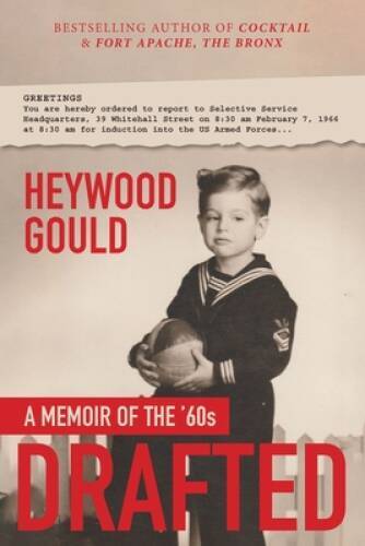 Drafted, A Memoir of the 60s - Paperback By Gould, Heywood - GOOD ...