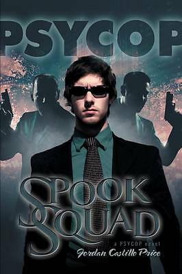 Spook Squad: A Psycop Novel by Jordan Castillo Price (Paperback, 2013 ...