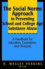 THE SOCIAL NORMS APPROACH TO PREVENTING SCHOOL AND COLLEGE By H. Wesley ...