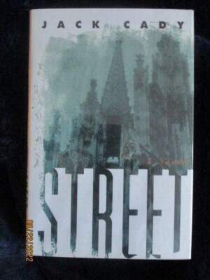 Jack Cady - STREET - 1st 9780312114558| eBay