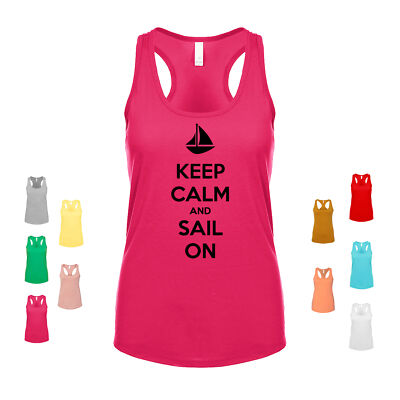 Keep Calm And Sail On sailing ship sea ocean yacht cruise boat Women's ...