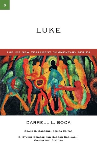 Darrell L. Bock Luke (Paperback) IVP New Testament Commentary Series ...