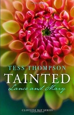 TAINTED: LANCE AND MARY (CLIFFSIDE BAY) By Tess Thompson *Excellent ...