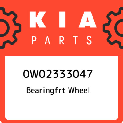 0W02333047 Kia Bearingfrt wheel 0W02333047, New Genuine OEM Part | eBay