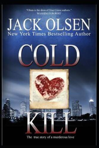 Cold Kill: The True Story of a Murderous Love - Paperback - VERY GOOD ...