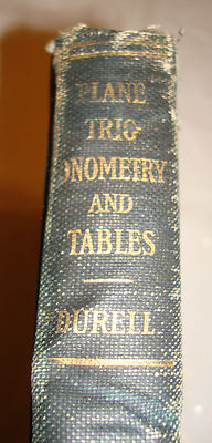 1910 PLANE TRIGONOMETRY Fletcher Durell LOGARITHMIC AND TABLE Math ...