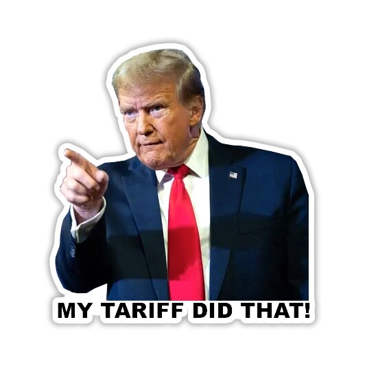 My Tariff Did That Sticker I Donald Trump Meme Outdoor Waterproof Decal ...