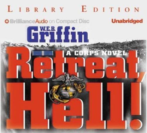 The Corps Ser.: Retreat, Hell! by W. E. B. Griffin (2004, Compact Disc ...
