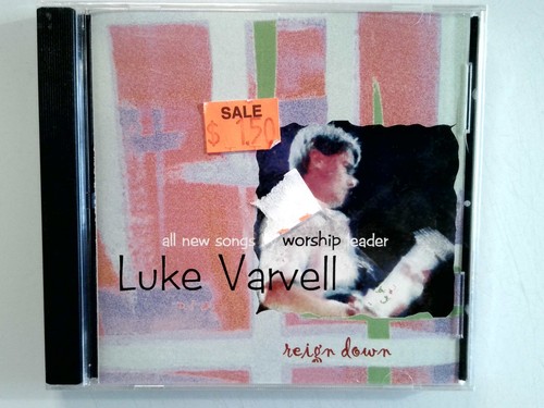Luke Varvell – Reign Down CD 2003 Christian Worship Leader Heather ...