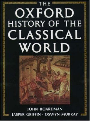 The Oxford History of the Classical World: Greece and the Hellen ...