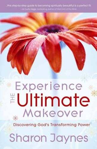 Experience the Ultimate Makeover: Discovering God's Transforming Power ...