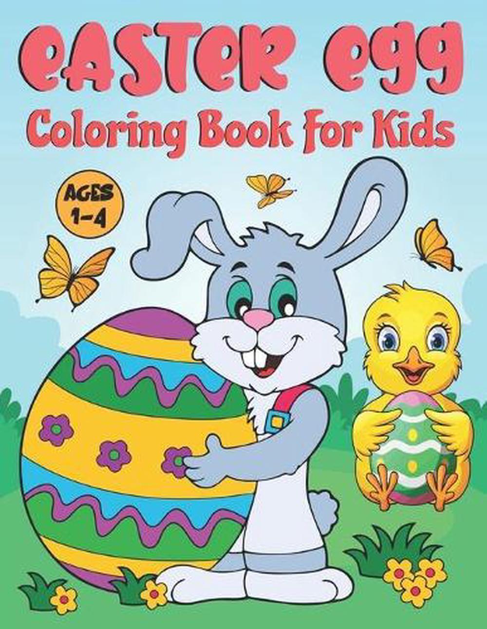 Easter Egg Coloring Book for Kids Ages 1-4: Cute and Fun Big Easter Egg ...