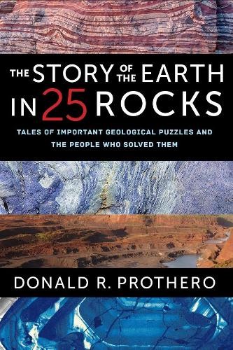 Donald R. Prothero The Story of the Earth in 25 Rocks (Paperback) (UK ...