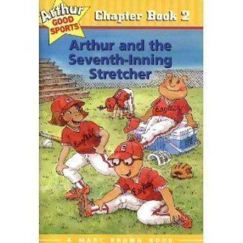 Arthur Good Sports--Chapter Book 2: Arthur and the Seventh-Inn ...