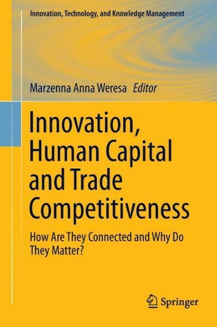 Innovation, Human Capital and Trade Competitiveness von Marzenna Anna ...