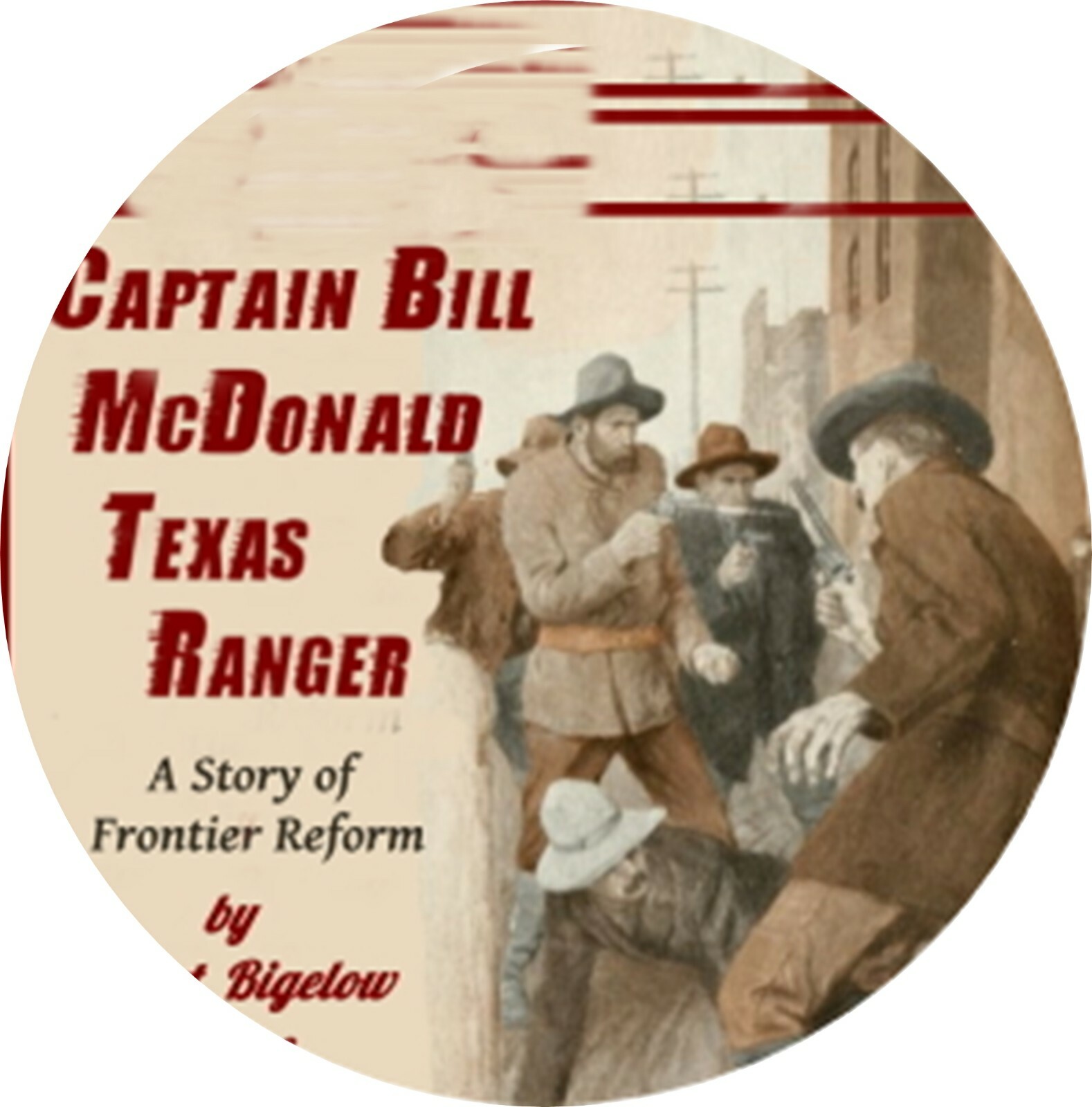 Captain Bill McDonald Texas Ranger MP3 (READ) CD Audiobook Biography | eBay