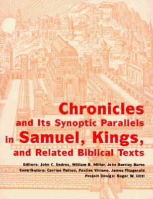 Chronicles and Its Synoptic Parallels in Samuel, Kings, and Related ...