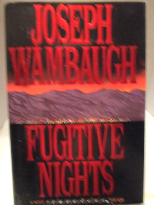 JOSEPH WAMBAUGH novel Fugitive Nights see photos for synopsis | eBay