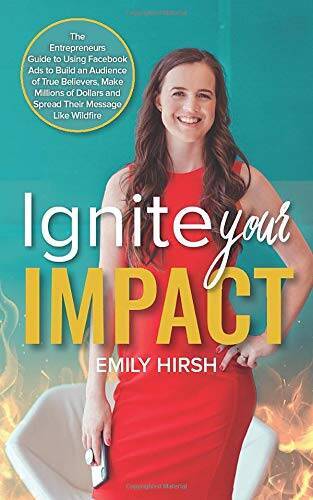 Ignite Your Impact: The Entrepreneurs Guide to Using Facebook Ads - VERY GOOD 9780578640662| eBay