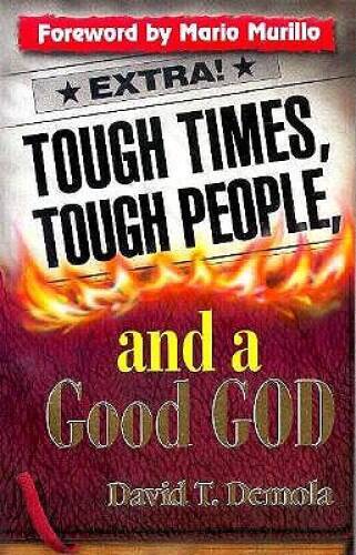 Tough Times, Tough People, and a Good God - Paperback By Demola, David ...