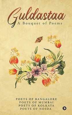 Guldastaa: A Bouquet of Poems by Poets of Mumbai -Paperback | eBay
